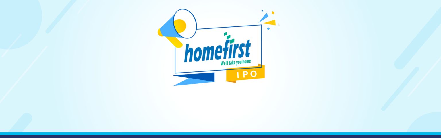 Home First Finance IPO – Overview, Issue Dates, Price & Details