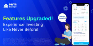 Transform Your Investing Experience with Paytm Money's 5 Latest ...