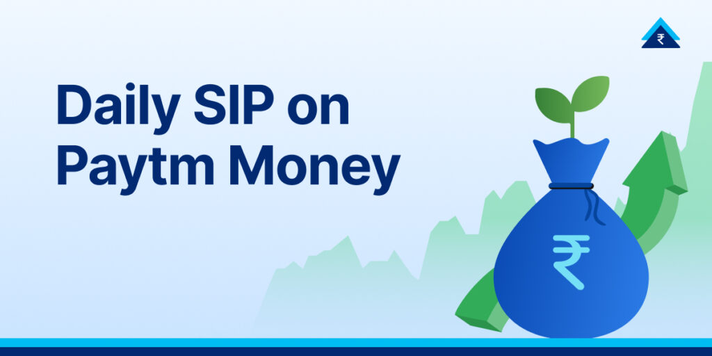 Start a Daily SIP with ₹21: Build Wealth Daily on Paytm Money